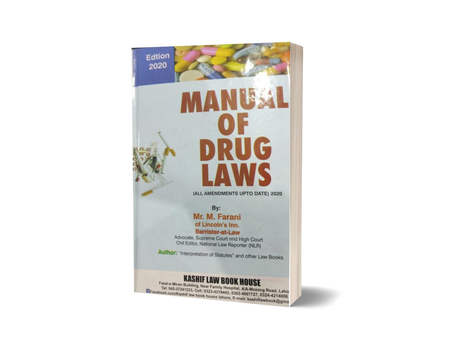 Manual of Drug Laws All Amendments up to Date 2020 By Mr M Farani ...