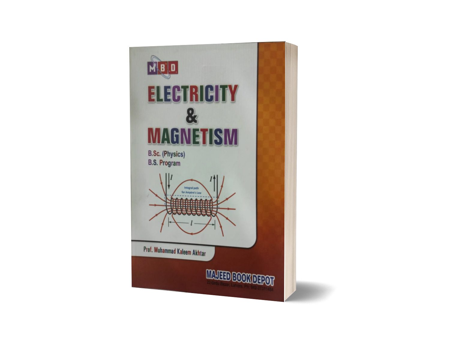 Electricity & Magnetism B.Sc (Physics) B.S Program By Prof.M. Kaleem Akhtar - Online Book Shop ...