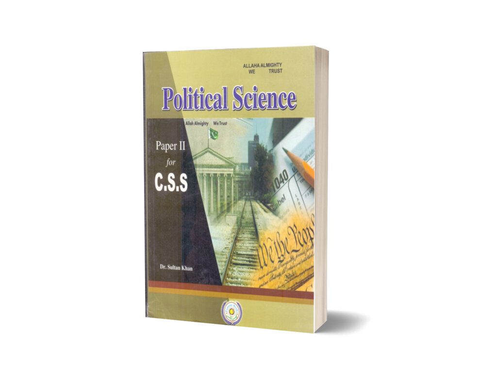 Political Science For CSS Paper-2 By Dr. Sultan Khan - Online Book Shop ...