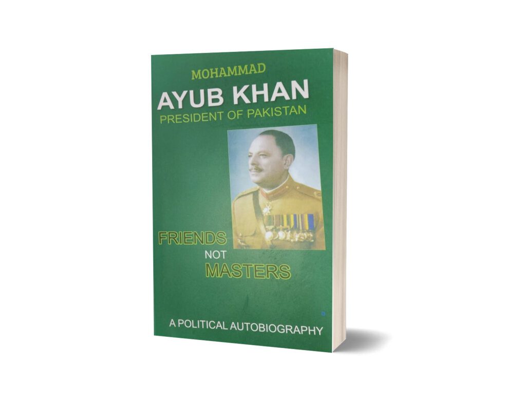 Mohammad Ayub Khan President OF Pakistan